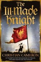 Ill-Made Knight - Christian Cameron - Häftad (9781409137504) | Bokus