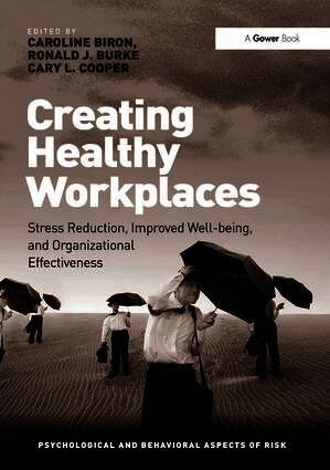 Creating Healthy Workplaces - Caroline Biron, Ronald J Burke - Bok (9781409443100) | Bokus