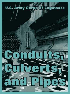 Conduits, Culverts, and Pipes - U S Army Corps Of Engineers, U S Army ...