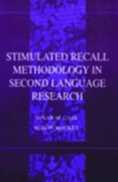 Stimulated Recall Methodology in Second Language Research - Ebok ...