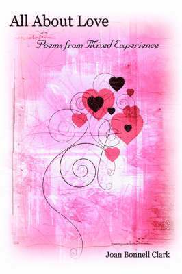 All About Love - Joan Bonnell Clark - Häftad (9781425950750) | Bokus