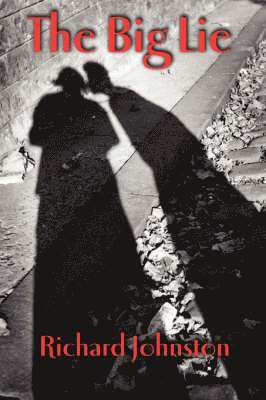 Big Lie - Richard Johnston - With printed dust jacket (9781425973667 ...