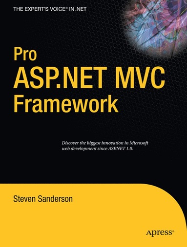 Pro ASP.NET MVC Framework - Steven Sanderson, Steve Sanderson - Häftad (9781430210078) | Bokus