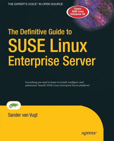 Definitive Guide to SUSE Linux Enterprise Server - Sander Van Vugt - Previously published in ...