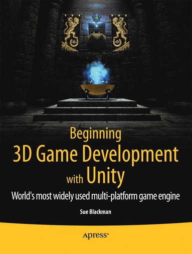 Beginning 3D Game Development with Unity - Sue Blackman - Häftad (9781430234227) | Bokus