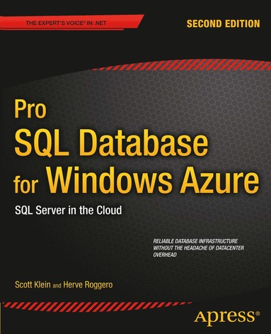 Pro SQL Database for Windows Azure - Scott Klein, Herve Roggero - Häftad (9781430243953) | Bokus