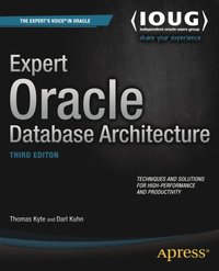 Expert Oracle Database Architecture - Ebok - Thomas Kyte, Darl Kuhn (9781430262992) | Bokus
