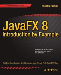 JavaFX 8: Introduction by Example - Ebok - Mark Heckler, Gerrit Grunwald, Jose Pereda, Sean ...