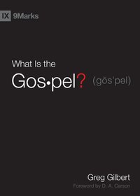 What Is the Gospel? - Greg Gilbert - Bok (9781433515002) | Bokus