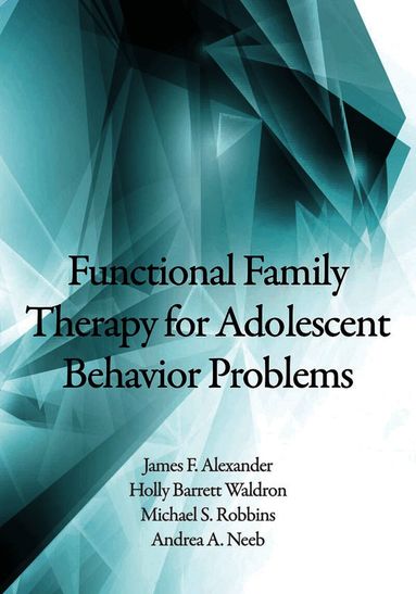 Functional Family Therapy for Adolescent Behavior Problems - James F ...