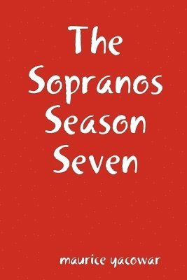 Sopranos Season Seven - Maurice Yacowar - Häftad (9781435705098) | Bokus