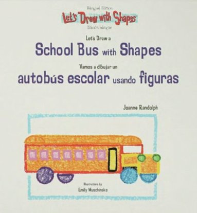 Let's Draw a School Bus with Shapes / Vamos a dibujar un autobus ...