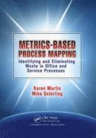 Metrics-Based Process Mapping - Karen Martin, Mike Osterling - Häftad ...