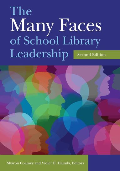 Many Faces of School Library Leadership - Sharon Coatney, Violet H ...