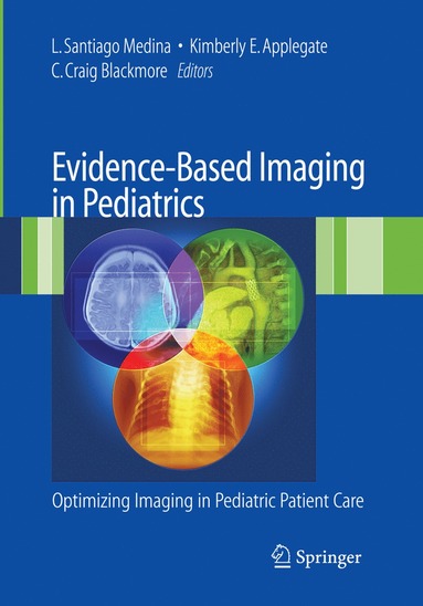 Evidence-Based Imaging in Pediatrics - L Santiago Medina, Kimberly E ...