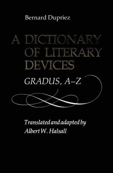 A Dictionary of Literary Devices - Ebok - Bernard Dupriez ...