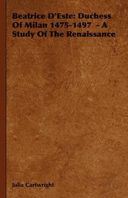 Beatrice D'Este - Julia Cartwright - Laminated cover (9781443728263 ...