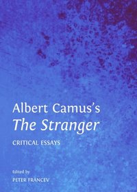 Albert Camus's The Stranger - Ebok - Peter Francev (9781443862455) | Bokus