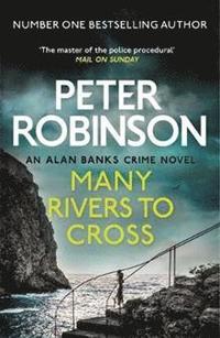 Many Rivers to Cross - Peter Robinson - Häftad (9781444787016) | Bokus