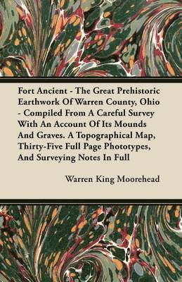 Fort Ancient - The Great Prehistoric Earthwork Of Warren County, Ohio ...