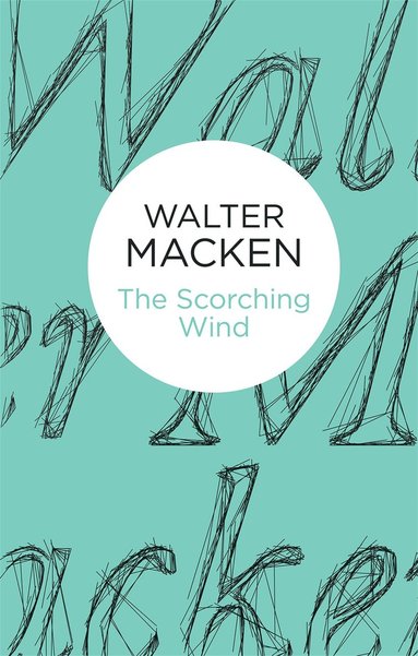 Scorching Wind - Walter MacKen - Häftad (9781447269083) | Bokus