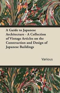 A Guide to Japanese Architecture - A Collection of Vintage Articles on ...