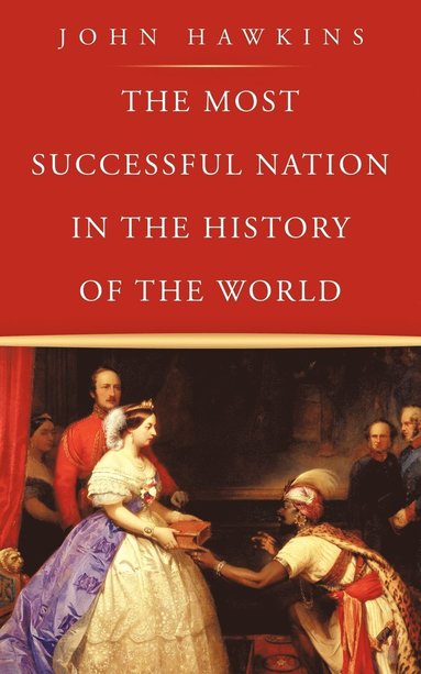 Most Successful Nation in the History of the World - John Hawkins ...