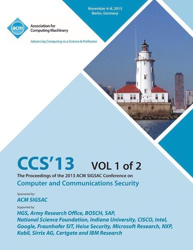 CCS 13 The Proceedings of the 2013 ACM SIGSAC Conference on Computer and Communications Security ...