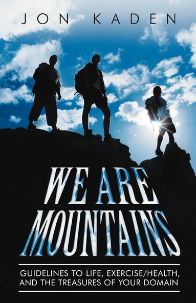 We Are Mountains - Jon Kaden - Häftad (9781452541549) | Bokus