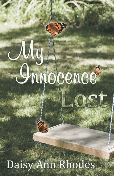 My Innocence Lost - Daisy Ann Rhodes - Häftad (9781452570983) | Bokus