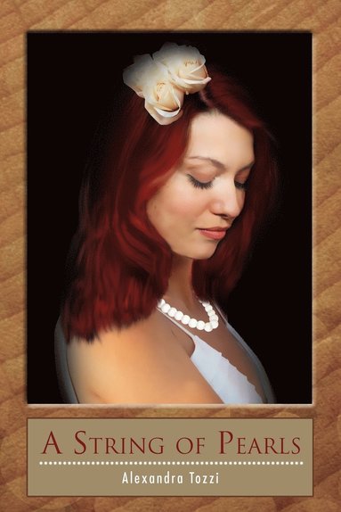 String of Pearls - Alexandra Tozzi - Häftad (9781465386946) | Bokus