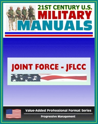 21st Century U.S. Military Manuals: Joint Force Land Component ...