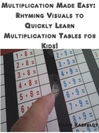 Multiplication Made Easy: Rhyming Visuals to Quickly Learn ...