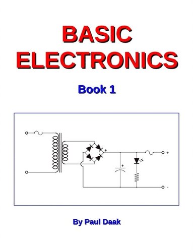 Basic Electronics: Book 1 - Ebok - Paul Daak (9781465970176) | Bokus