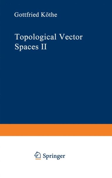 Topological Vector Spaces II - Ebok - Gottfried Kothe (9781468494099) | Bokus