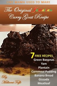 Original Jamaican Curry Goat Recipe - Ebok - Millicent Taffe ...