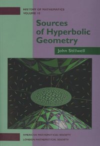 Sources of Hyperbolic Geometry - Ebok - John Stillwell (9781470438784 ...