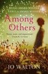 Among Others - Jo Walton - Häftad (9781472106537) | Bokus