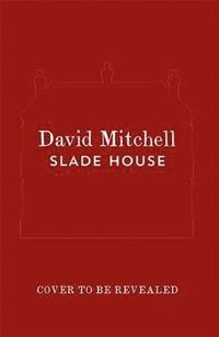 Slade House - David Mitchell - Bok (9781473617377) | Bokus