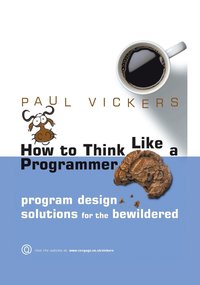 How To Think Like A Programmer - Paul Vickers - Bok (9781473754133) | Bokus