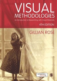 Visual Methodologies - Ebok - Gillian Rose (9781473967922) | Bokus
