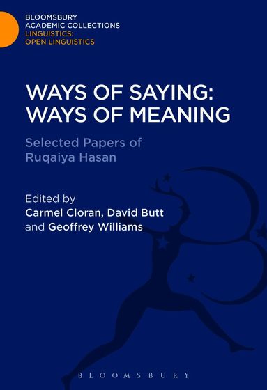 Ways of Saying: Ways of Meaning - Ruqaiya Hasan, Carmel Cloran, David ...