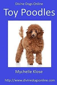 Divine Dogs Online: Toy Poodles - Mychelle Klose - Häftad ...