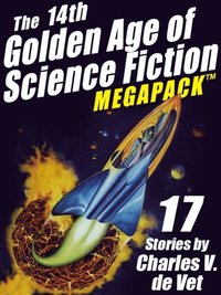 14th Golden Age of Science Fiction MEGAPACK(R) - Ebok - Charles V De Vet (9781479402694) | Bokus