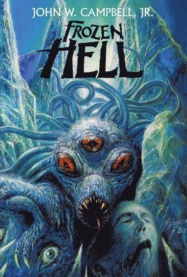 Frozen Hell - John W Campbell Jr, John W Campbell Jr - Häftad (9781479442829) | Bokus