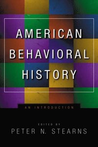American Behavioral History - Ebok - Peter N Stearns (9781479885145 ...