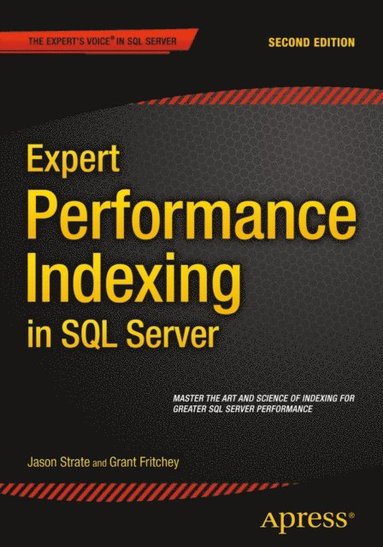 Expert Performance Indexing in SQL Server - Ebok - Jason Strate, Grant Fritchey (9781484211182 ...