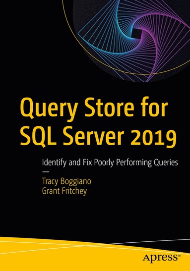 Query Store for SQL Server 2019 - Tracy Boggiano, Grant Fritchey - Häftad (9781484250037) | Bokus