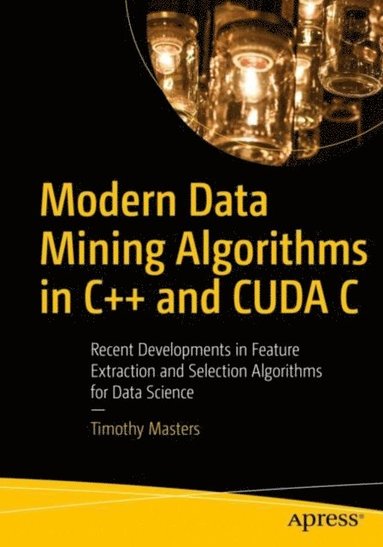 Modern Data Mining Algorithms in C++ and CUDA C - Ebok - Timothy ...