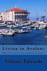 Living in Avalon: What It's Like to Live on Catalina Island: Living in ...